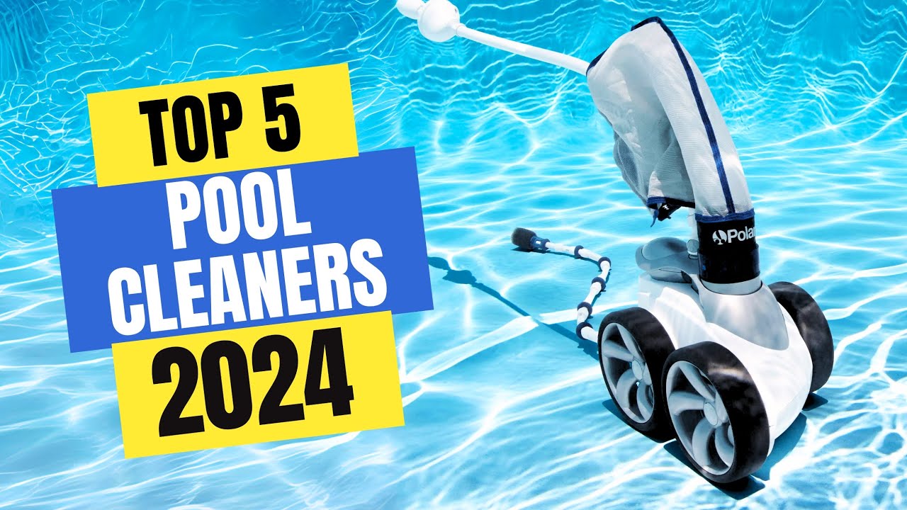 Best Pool Cleaners 2024 | Which Pool Cleaner Should You Buy in 2024?
