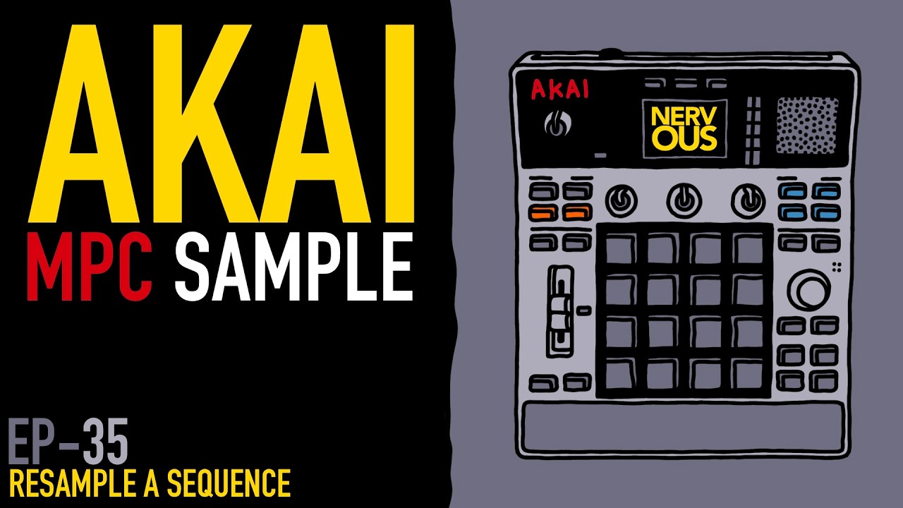 MPC Sample EP-35 - Resample A Sequence - Tutorial by NervousCook$