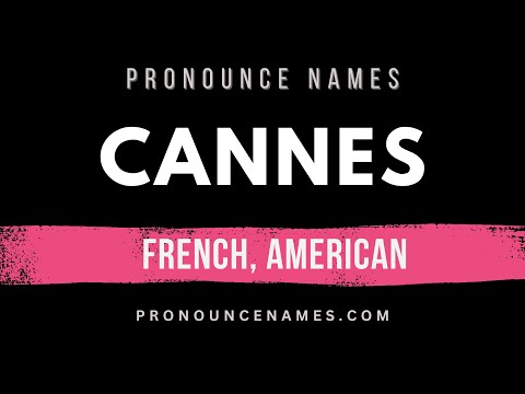 How to pronounce Cannes? (French and American Accent) #pronouncenames #namepronunciation