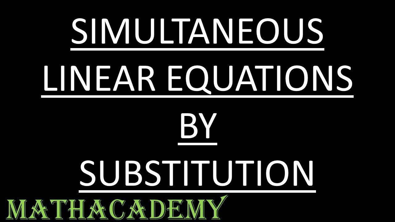 Solving Simultaneous Linear Equations by Substitution | Algebra | Mathacademy