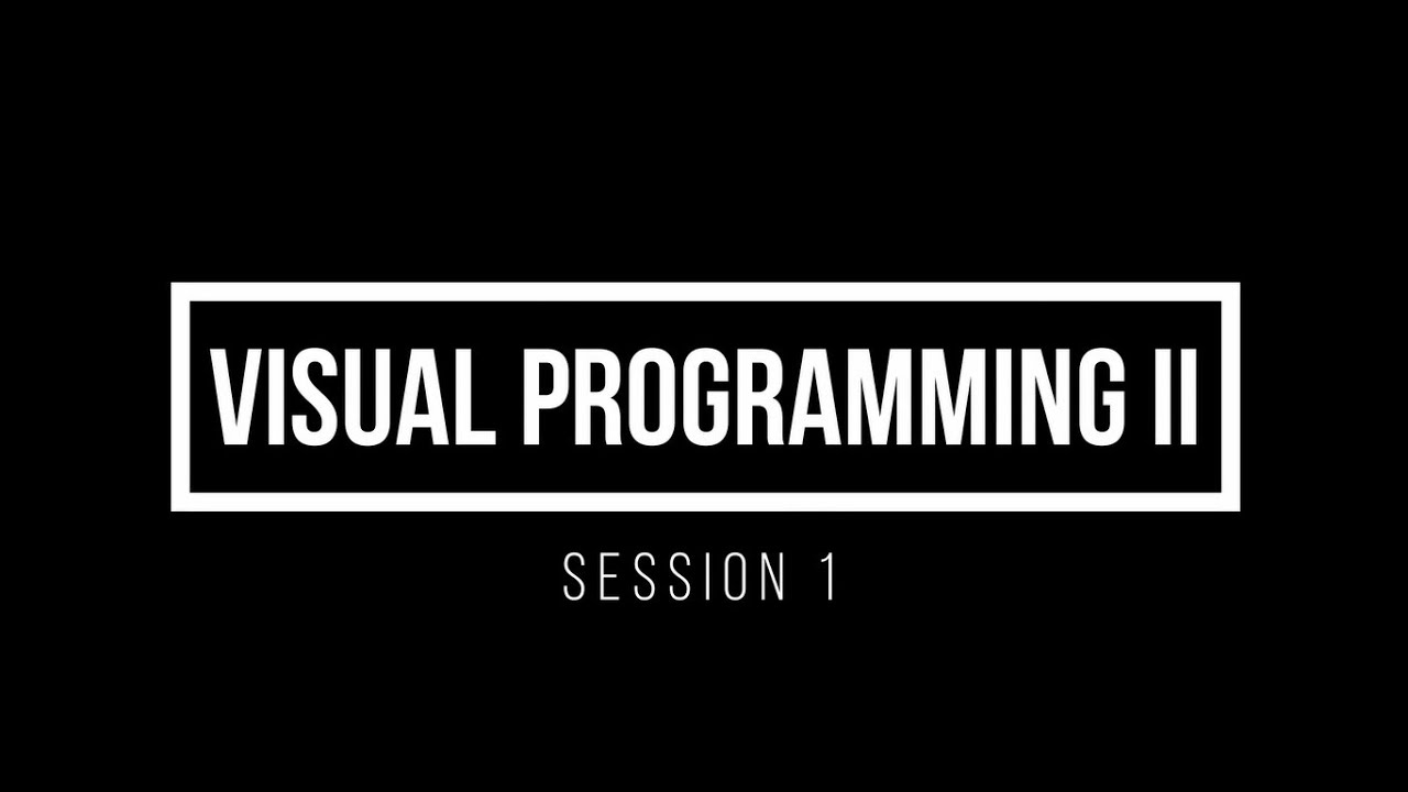 Visual Programming II || Session - 1