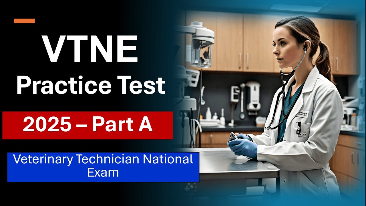 VTNE Practice Test 2025 Part A 25 Questions & Answers