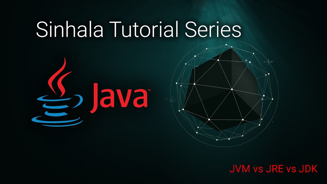 Java Sinhala Tutorial 02 - JVM vs JRE vs JDK