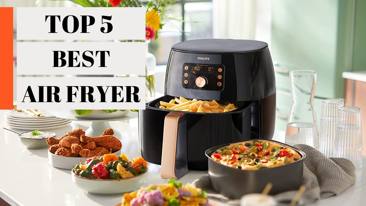 TOP 5: Best Air Fryers 2023