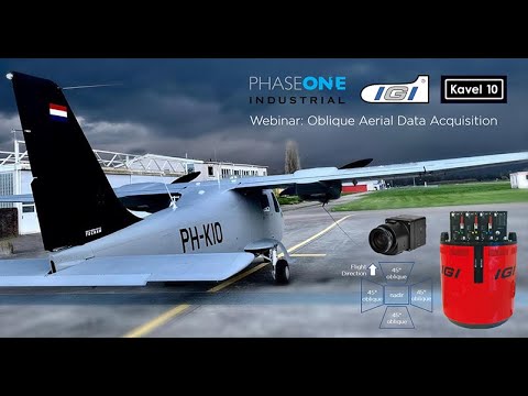 Webinar - Oblique Aerial Data Acquisition with Phase One Cameras integrated by IGI & Kavel10