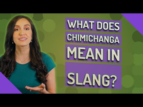 What does chimichanga mean in slang?