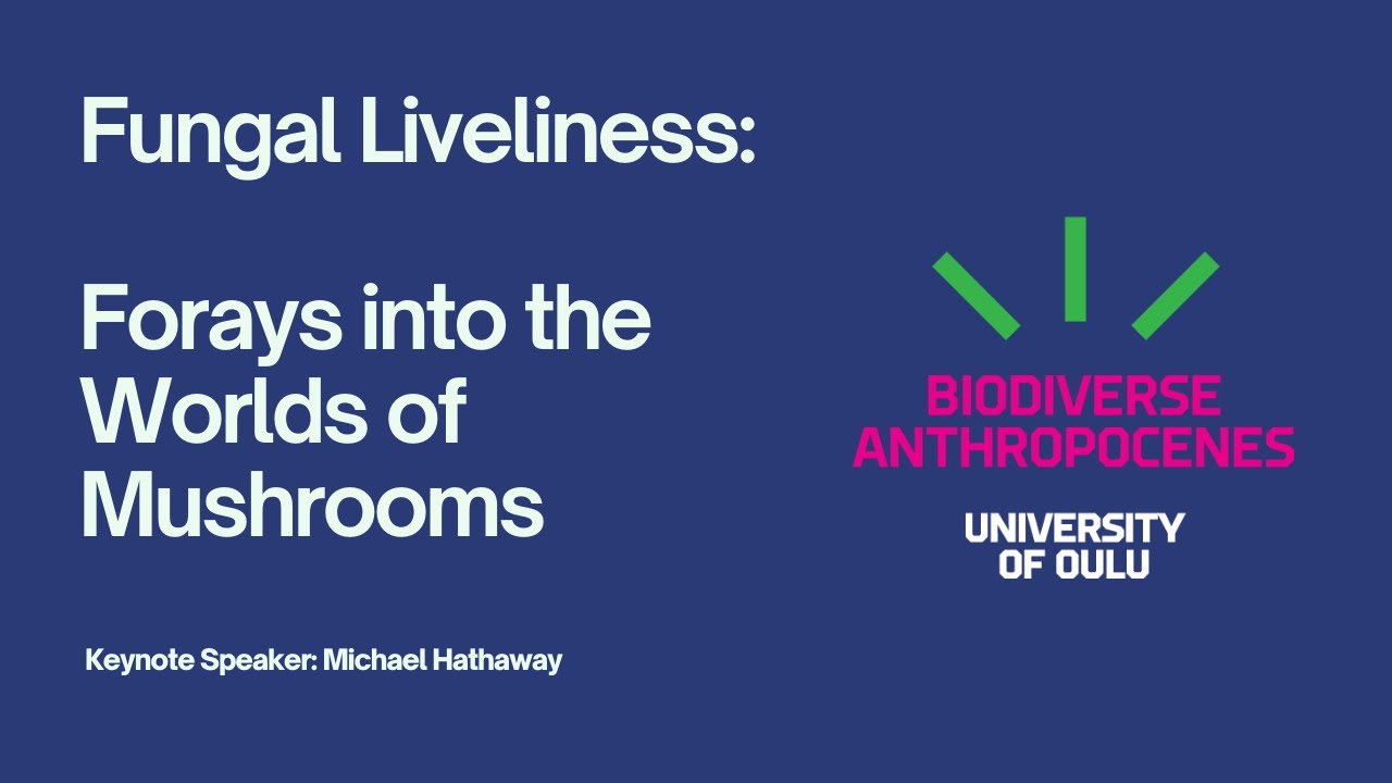 Fungal Liveliness: Forays into the Worlds of Mushrooms by Michael Hathaway