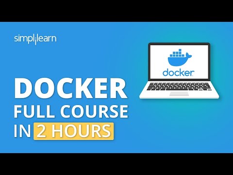 Learn Docker Full Course Learn Docker In 2 Hours | Docker Tutorial For Beginners | Simplilearn ...