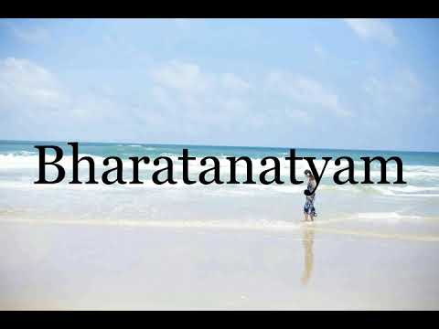 How To Pronounce Bharatanatyam🌈🌈🌈🌈🌈🌈Pronunciation Of Bharatanatyam