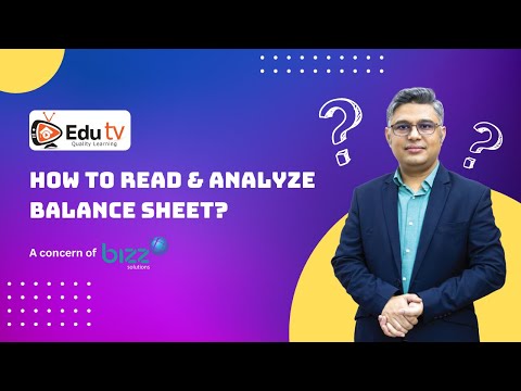 EduTV- Free Learnings How to Read Analyze Balance Sheet. Guidelines to Financial Statements Analyze.