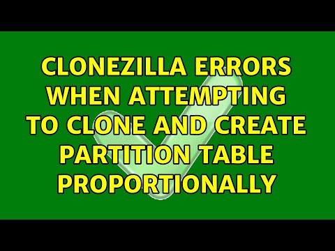 CloneZilla errors when attempting to clone and create partition table proportionally