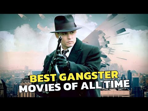 Top 10 Best Gangster Movies of all time