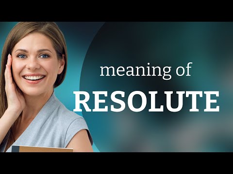 Understanding "Resolute"