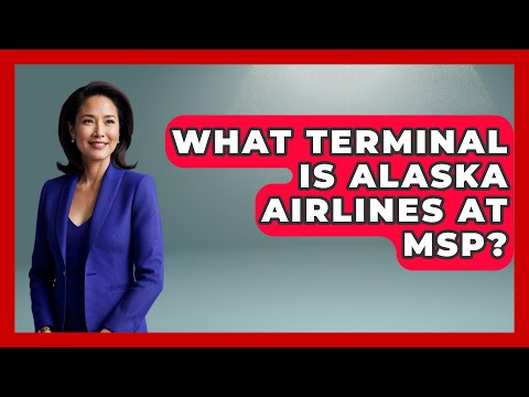 What Terminal Is Alaska Airlines At MSP? - Air Traffic Insider