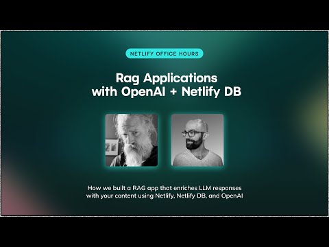 Netlify Office Hours: RAG Apps with OpenAI + Netlify DB