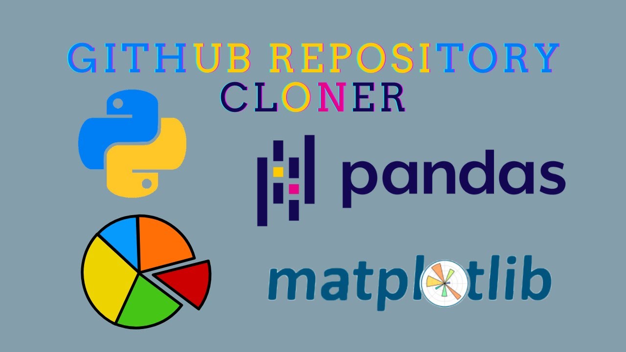 Github Repository Cloner - Python - Pandas | Matplotlib