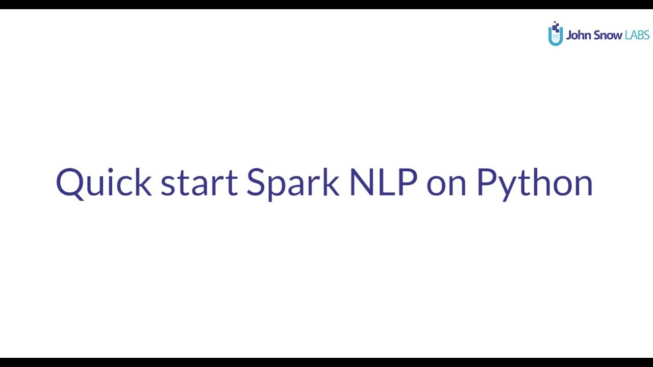 Quick start Spark NLP on Python