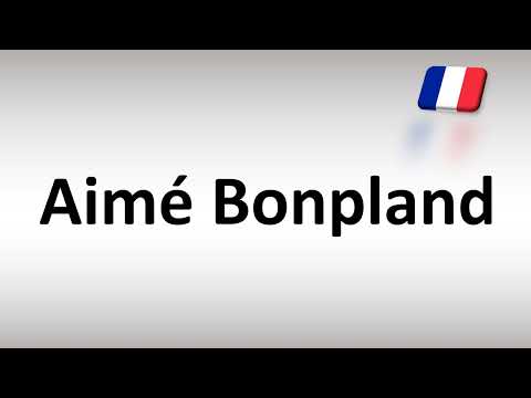 How to Pronounce Aimé Bonpland? (French Explorer)