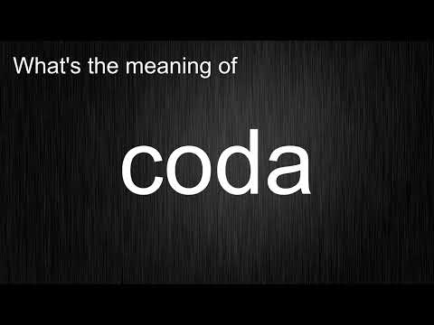 What's the meaning of "coda", How to pronounce coda?