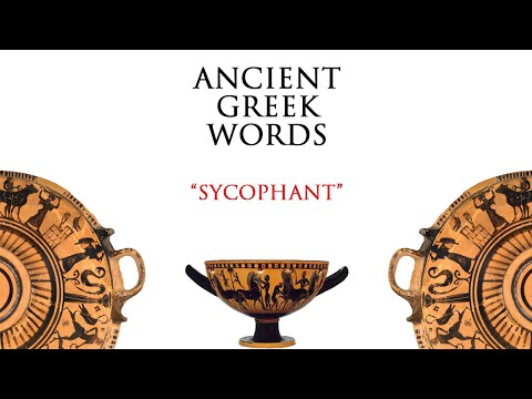 Ancient Greek Words-Sycophant-Original Meaning