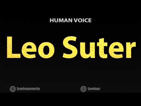 How To Pronounce Leo Suter