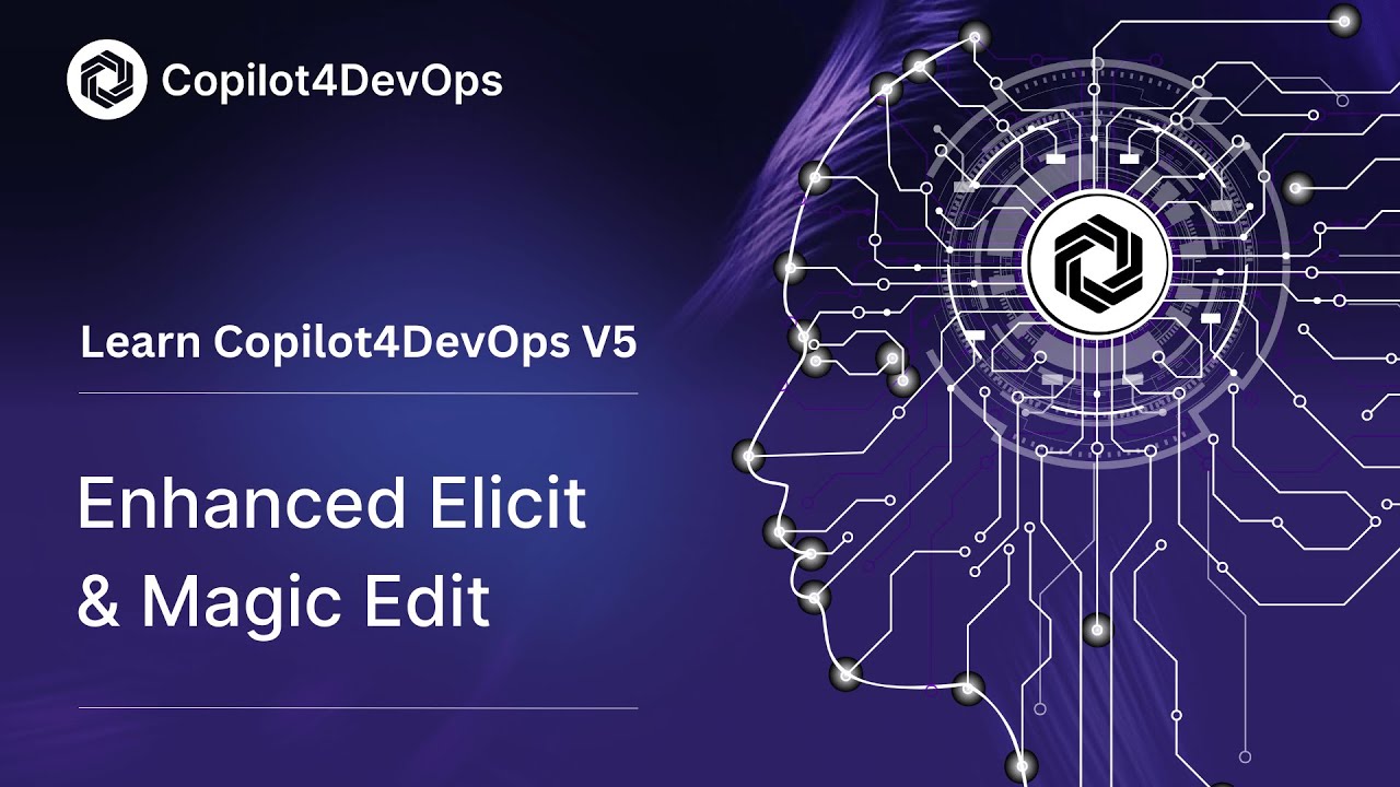 Enhanced Elicit & Magic Edit - Work Items - AI Tool for DevOps - Copilot4DevOps V5