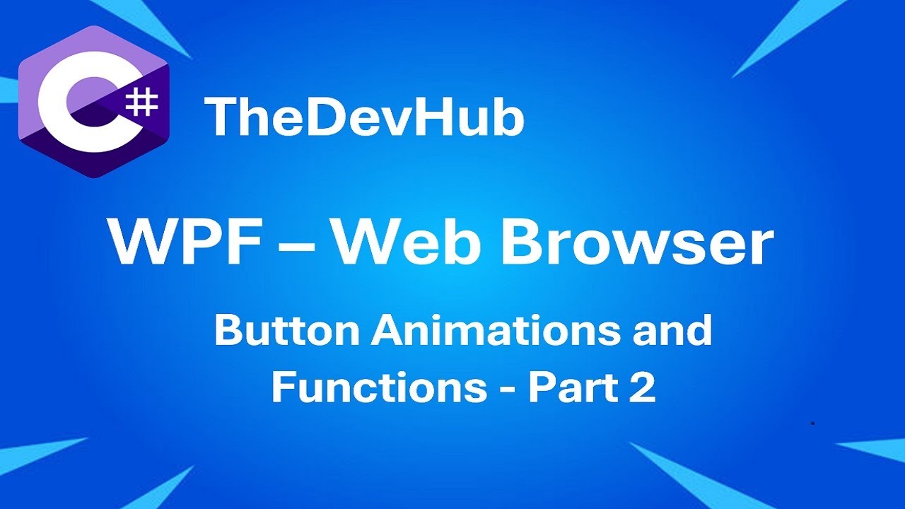 C# WPF UI Tutorial (Part 2) - Button Animations & Interactive Features