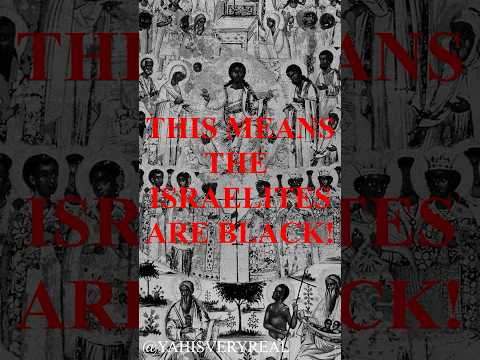 Did The Bible Say Israelites Were Black?