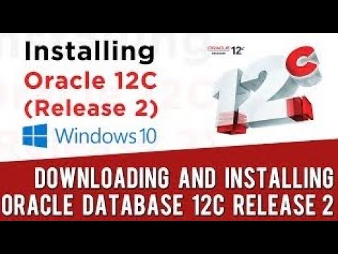 How to install Oracle 12c Database 64 bit on windows 10