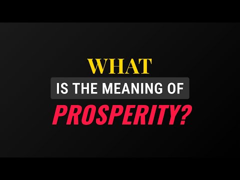 What is the meaning of Prosperity?
