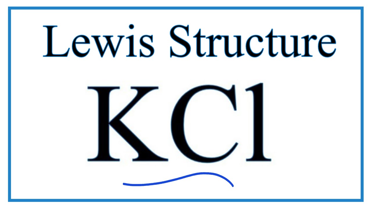 How to draw the Lewis Dot Structure for KCl    ( Potassium chloride)