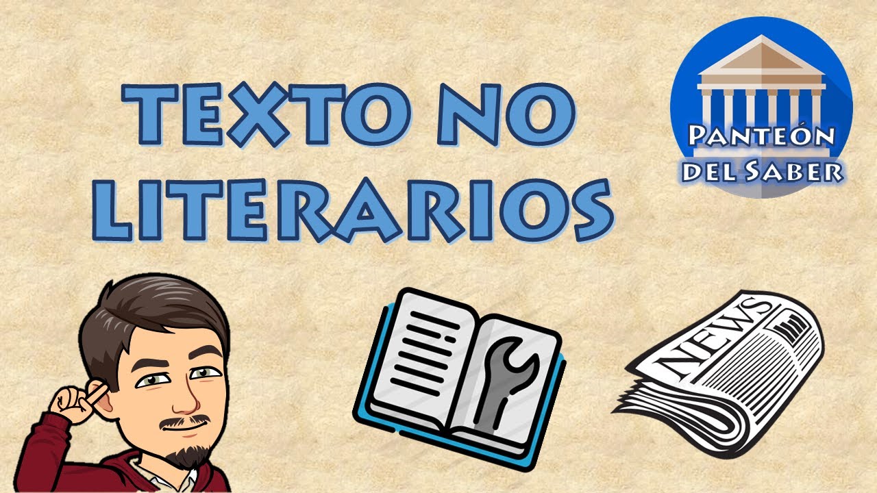 Los Textos no literarios- Lenguaje - 5°Básico - 6°Básico - PANTEÓN DEL SABER
