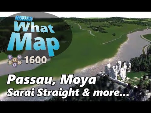 #CitiesSkylines - What Map - Map Review 1600 - Passau, Sable Island, Moya, Sarai Straight & more
