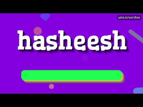 HASHEESH - HOW TO PRONOUNCE IT!?