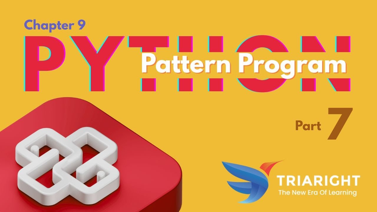 PYTHON – Chapter 9 – Pattern Program – Part 7 | Star & Number Patterns | Python Tutorial