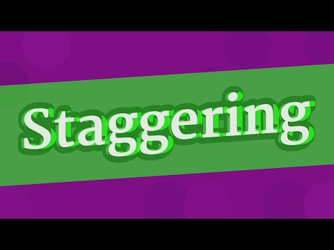 STAGGERING pronunciation • How to pronounce STAGGERING