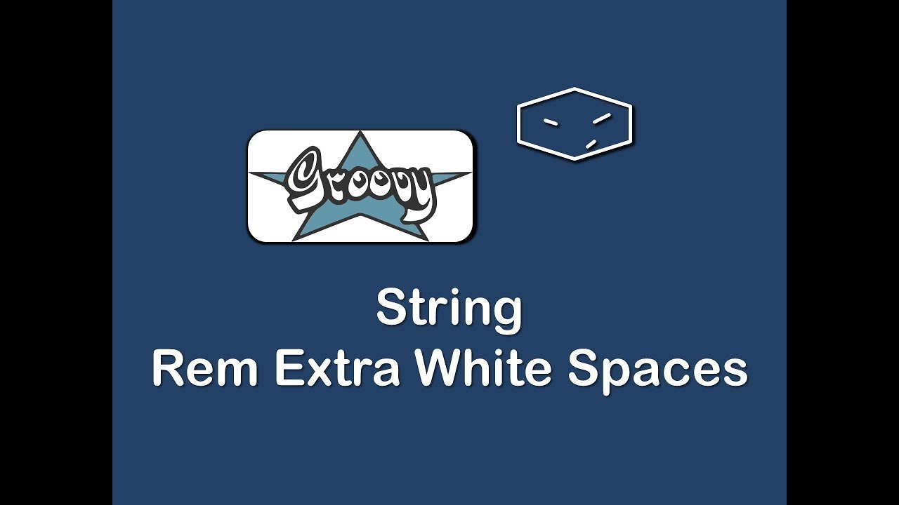string remove extra white spaces in groovy