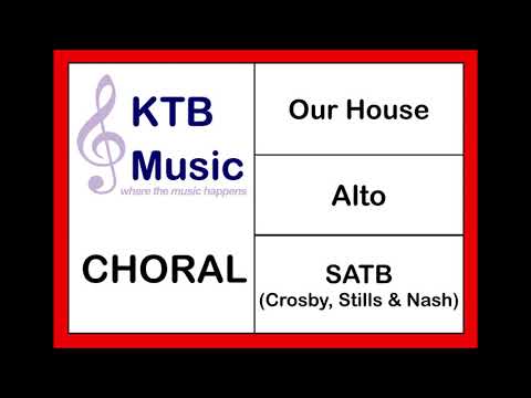 Our House (Crosby, Stills & Nash) SATB Choir [Alto Part Only]