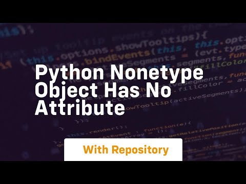 python nonetype object has no attribute