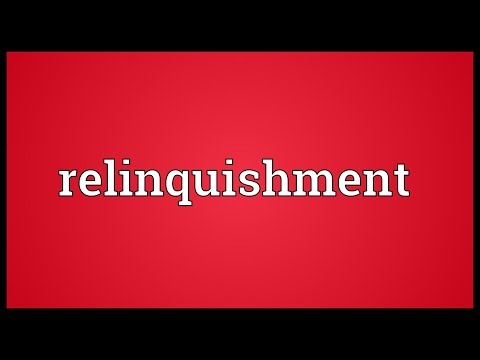Relinquishment Meaning