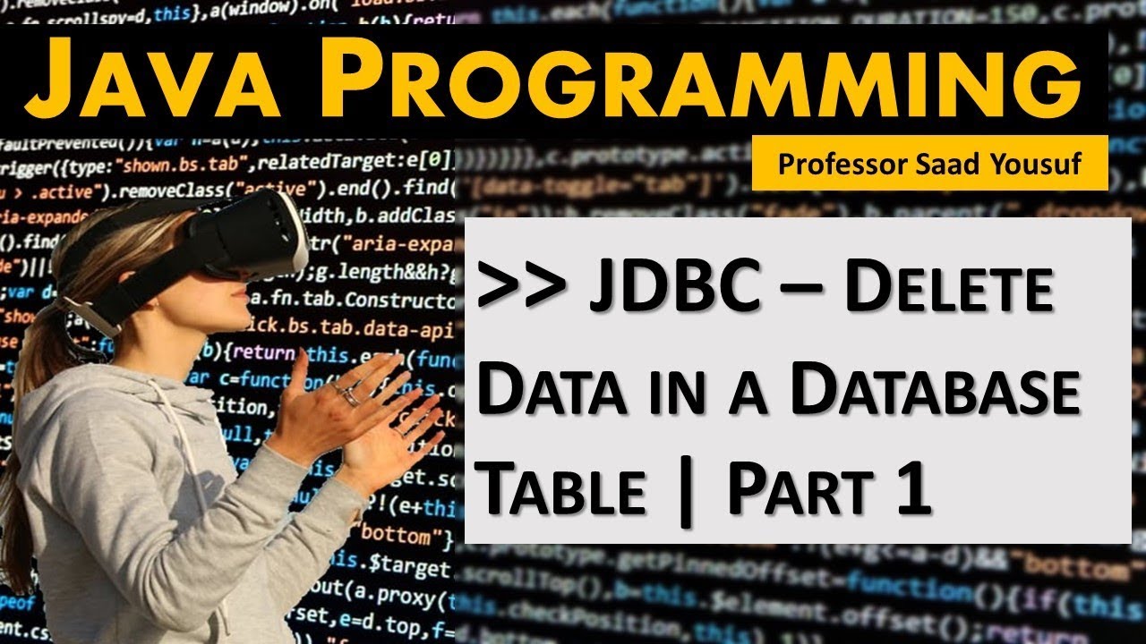 Java Programming - JDBC - Delete Data in a Database Table - Part 1