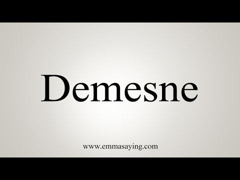 How To Say Demesne