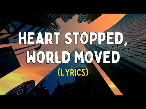 Heart Stopped, World Moved 💓🌎 (ENGLISH LOVE SONG WITH LYRICS)