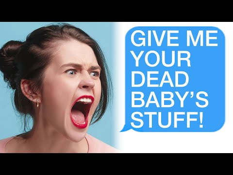 r/Choosingbeggars "Your Baby Died? THEN GIVE ME YOUR LEFTOVER BABY STUFF!"