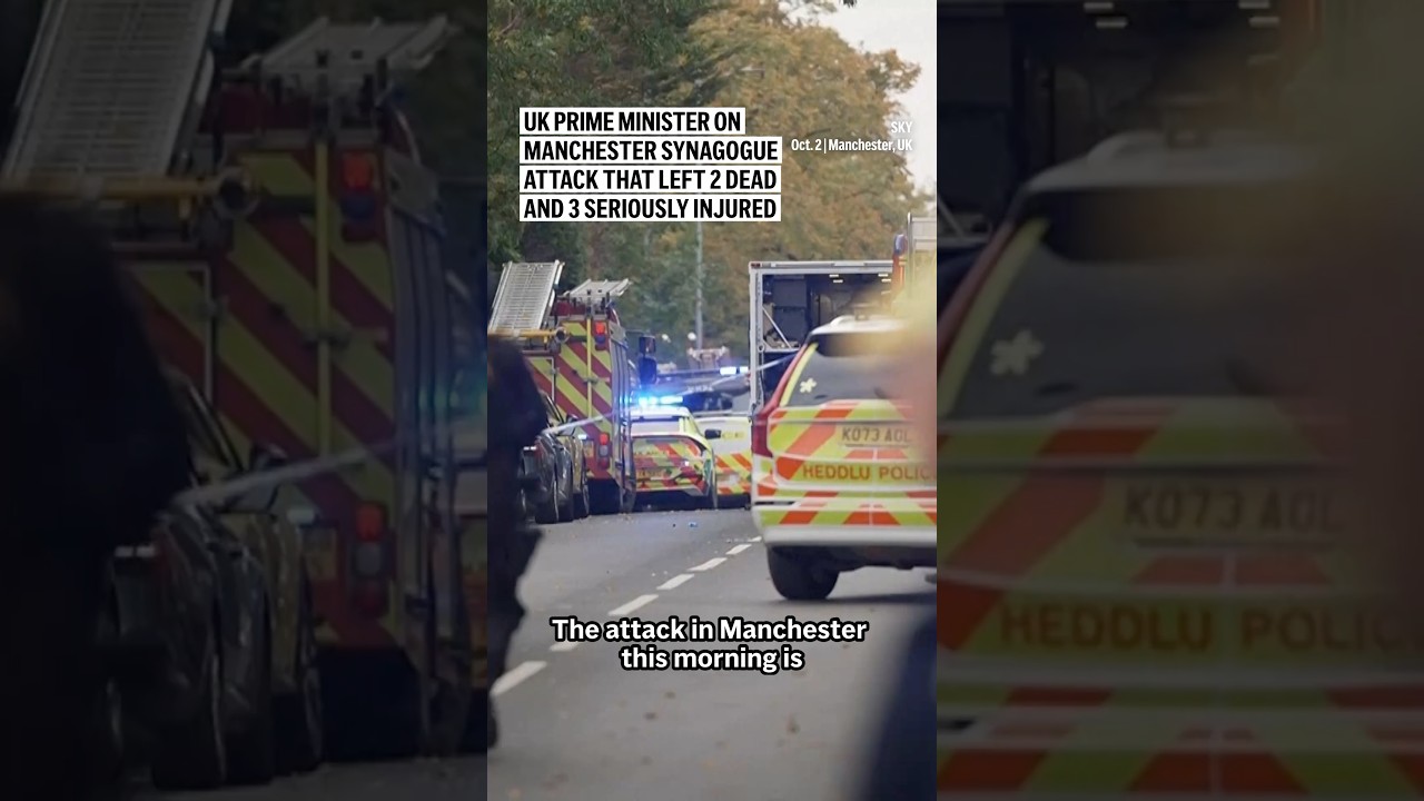 UK Prime Minister on Manchester synagogue attack that left 2 dead and 3 seriously injured