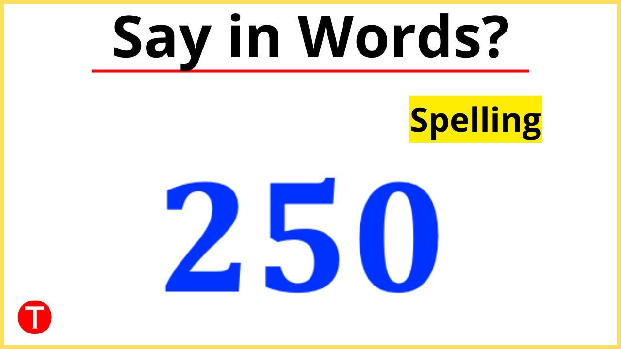 What is 250 in Words? 250 Spelling | Two Hundred Fifty Meaning | 250 in English