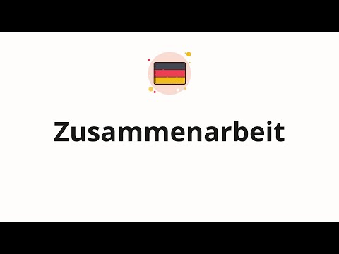 How to pronounce Zusammenarbeit