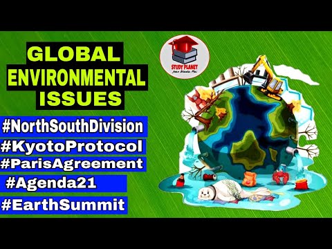 Global Environmental Issues | North-South Conflict on Environment | Agenda 21 | Detail Explanation