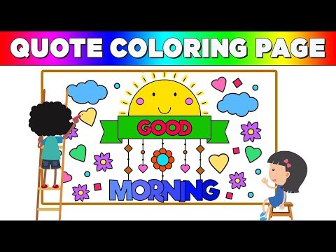 Quotes Coloring Pages - Good Morning - Motivational Quotes - How To Draw Quote Coloring Page
