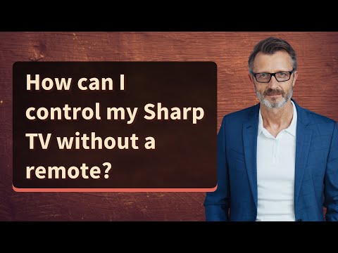 How can I control my Sharp TV without a remote?
